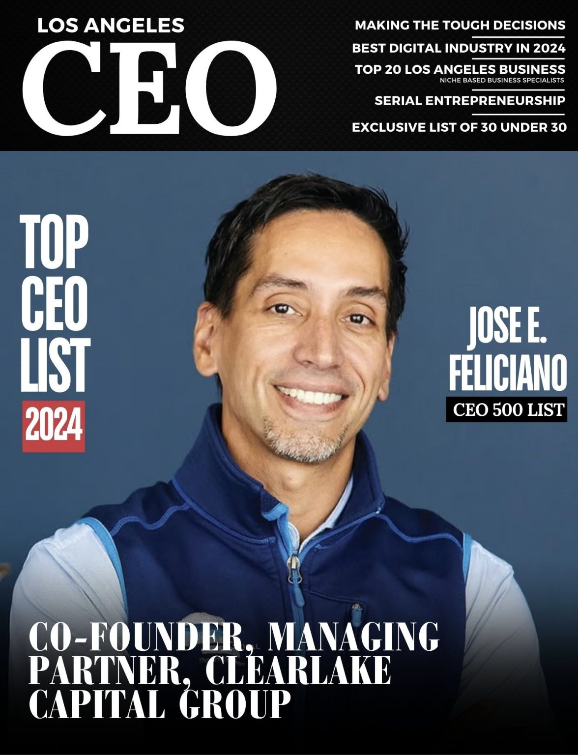CEO 500 LIST : JOSE E. FELICIANO - CEO Los Angeles