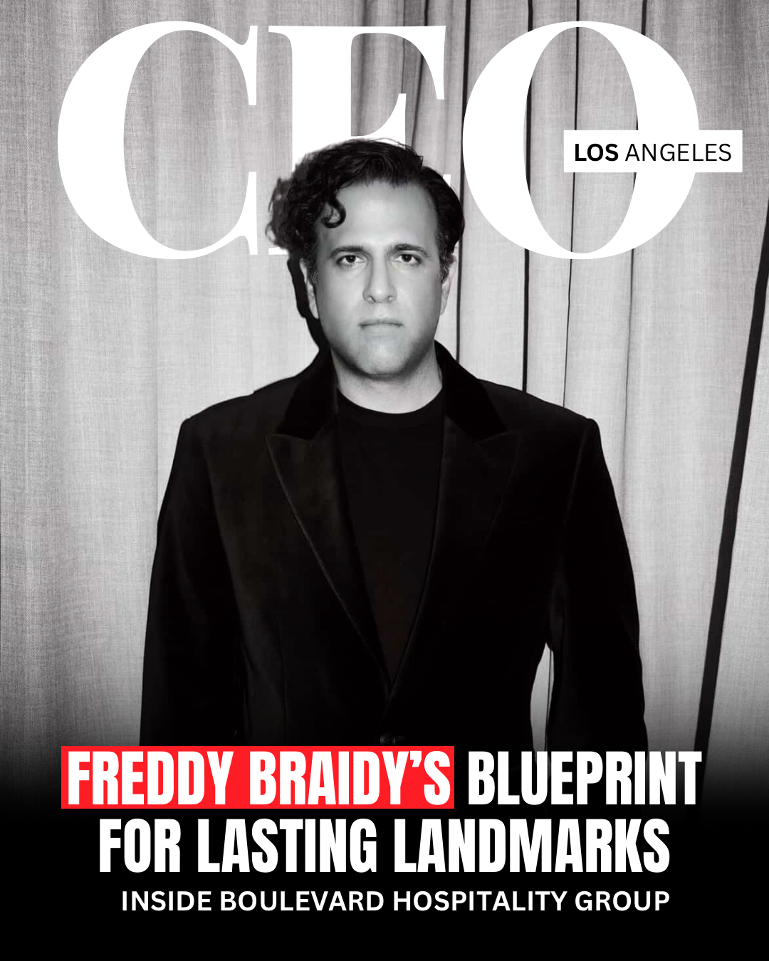 Inside Boulevard Hospitality Group: Freddy Braidy’s Blueprint for ...